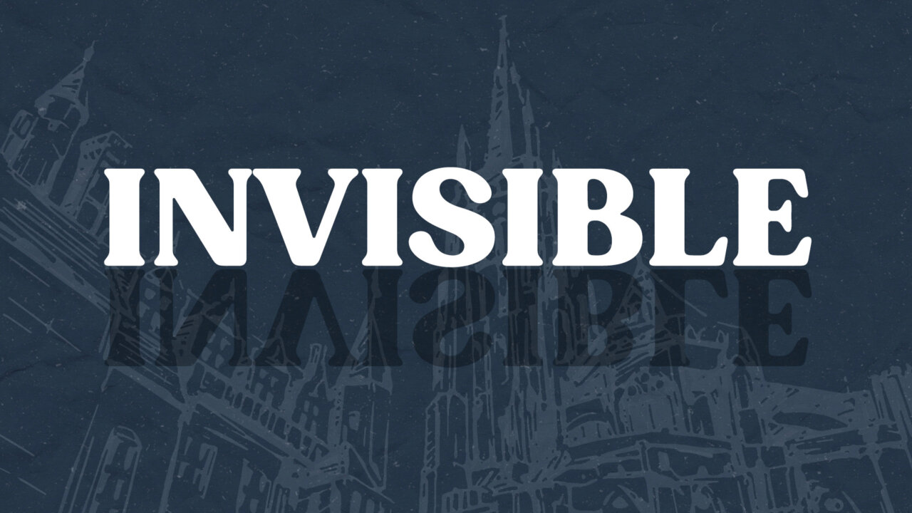 "Invisible" | Mount Rainier Christian Center