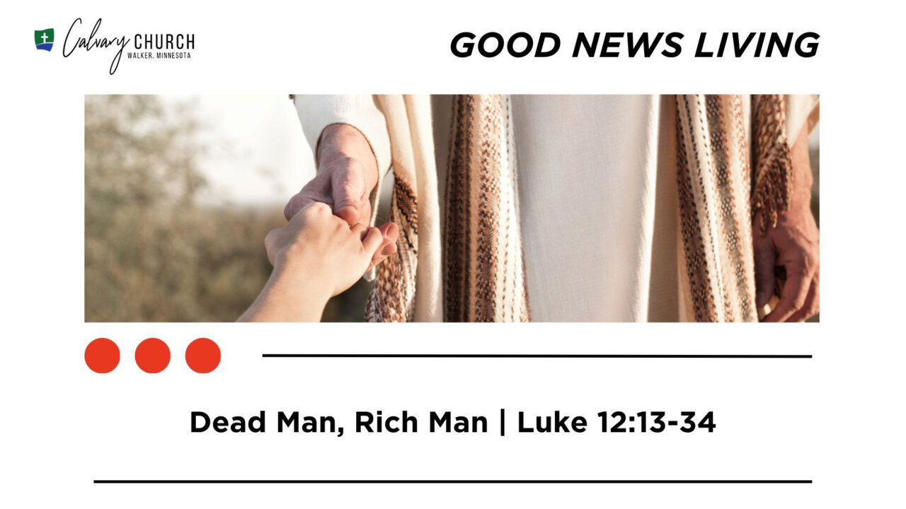 Dead Man, Rich Man | Calvary Evangelical Free Church