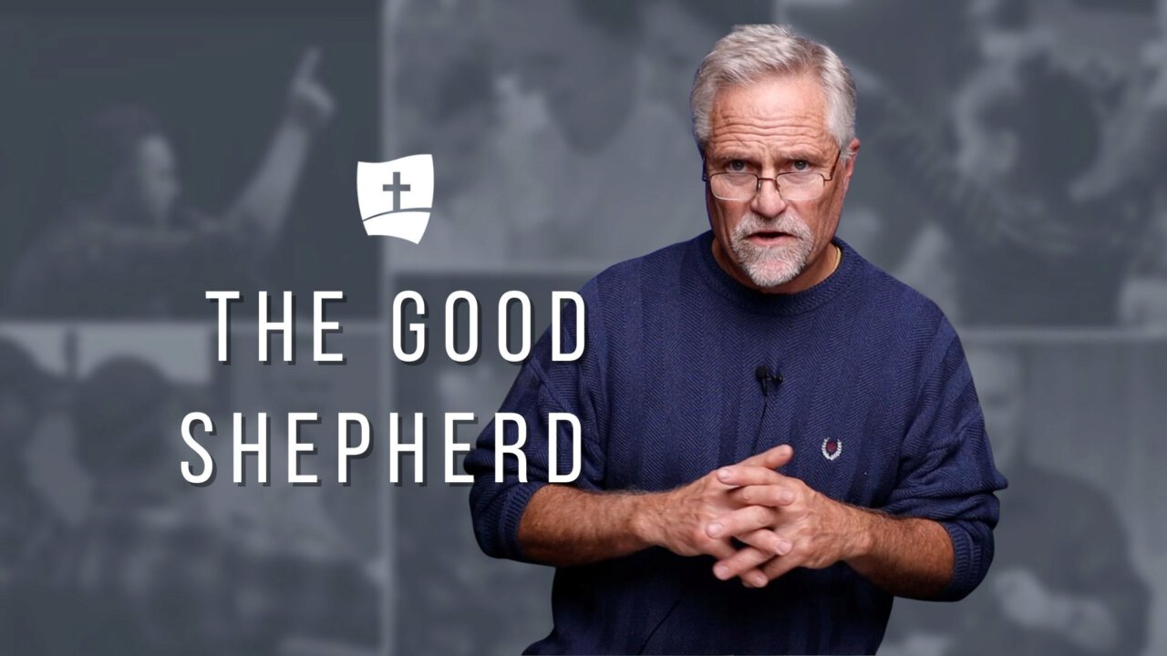 The Good Shepherd | Calvary Evangelical Free Church