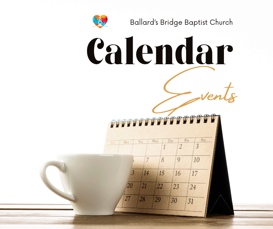 Calendar | Ballard’s Bridge Baptist Church