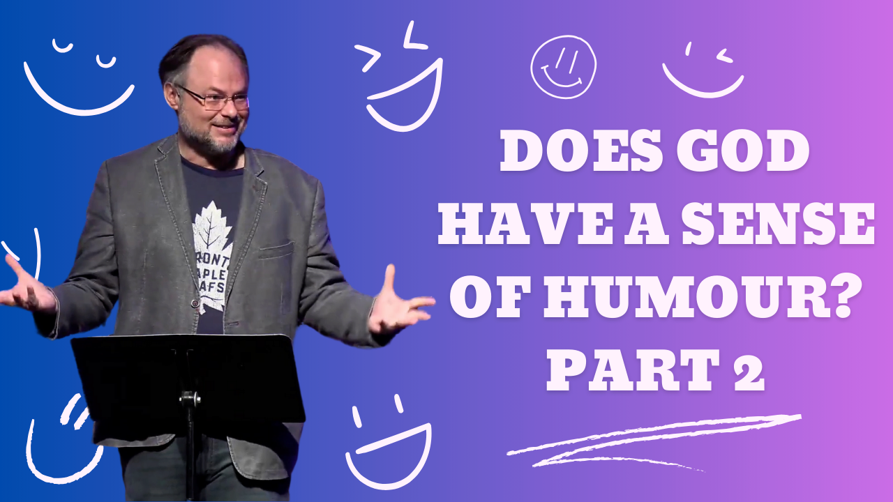 When God Makes Us Laugh - Part 2 (VIDEO) | Newmarket Alliance Church