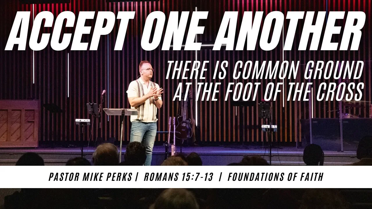 Accept One Another: There is Common Ground at the Foot of the Cross ...