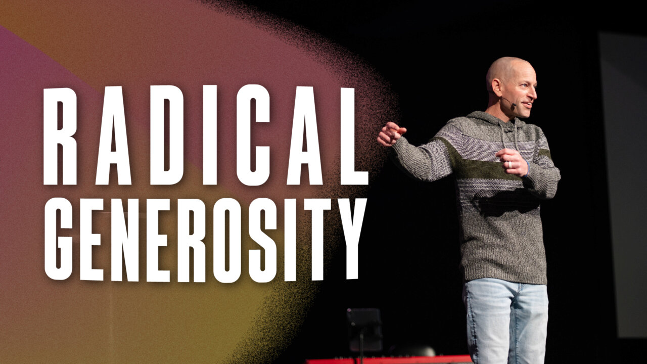 Radical Generosity | Home Church