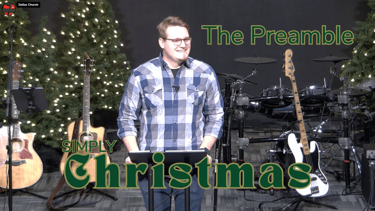 The Preamble | Simply Christmas | Andrew Bullock | Dallas Church