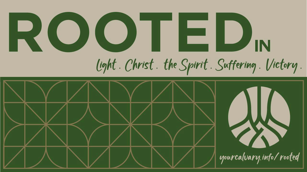 The Rooted Experience - Week Three | Calvary Church