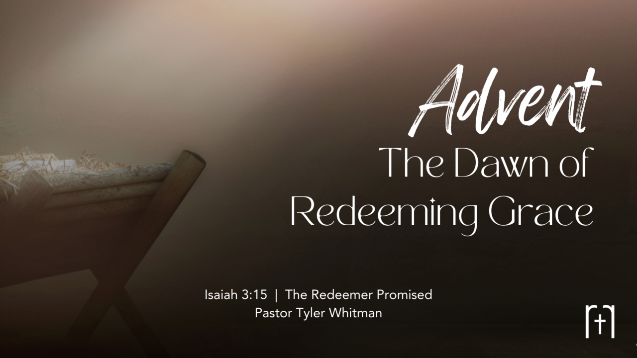 The Redeemer Promised | Redeemer Bible Church