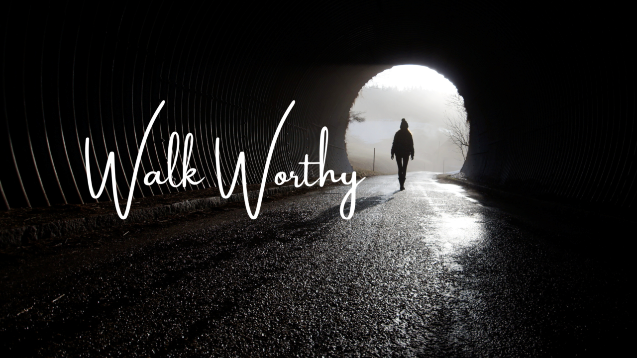 Walk Worthy to the Call | Living Hope Bible Church