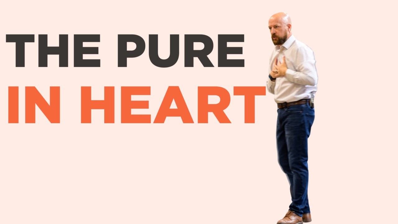 Blessed Are The Pure In Heart | Gateway Fellowship