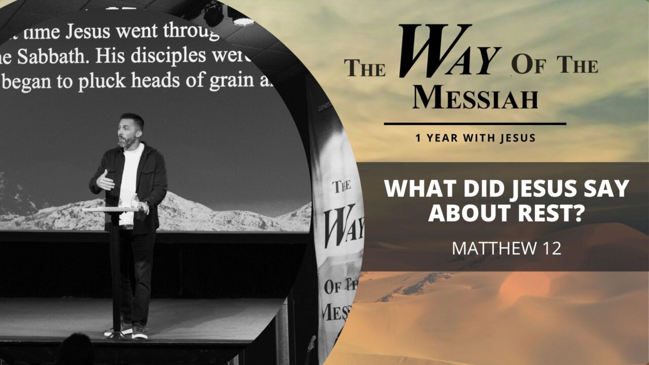 Matthew 12 | What did Jesus say about Rest? | Pastor Tim Grandstaff ...