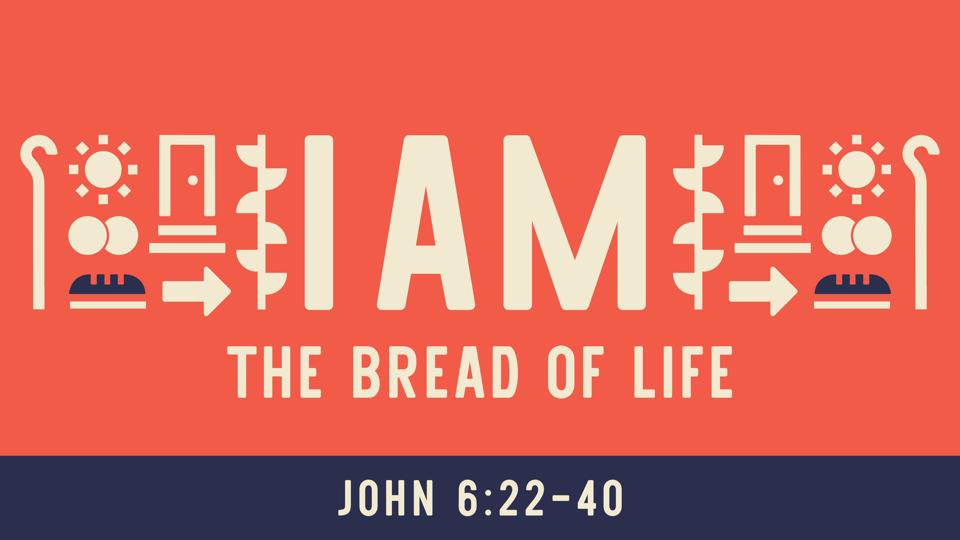 The Bread of Life | Woodside Baptist Church