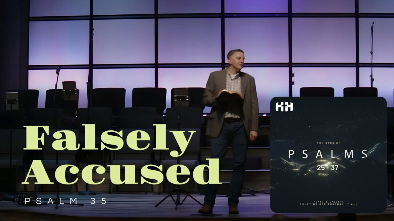 Falsely Accused | Psalm 35 | Hays Hills Baptist Church