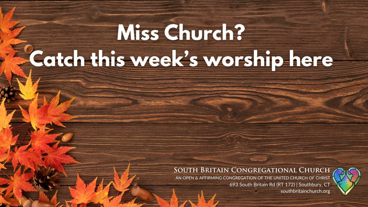 Sunday, November 10, 2024 - Full Service | South Britain Congregational ...