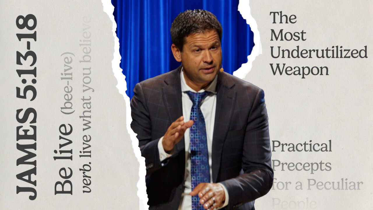 The Most Underutilized Weapon | Be Live | James 5:13-18 | New Hope ...