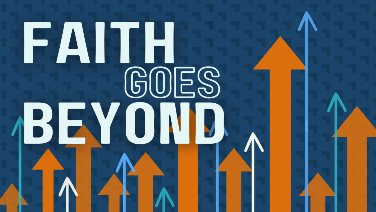 Faith Goes Beyond: Beyond Generosity | Gracepoint Church