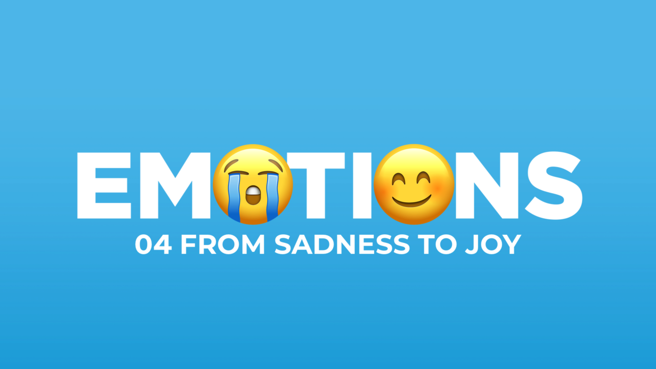 EMOTIONS I 04 From Sadness To Joy | in2one Community Church