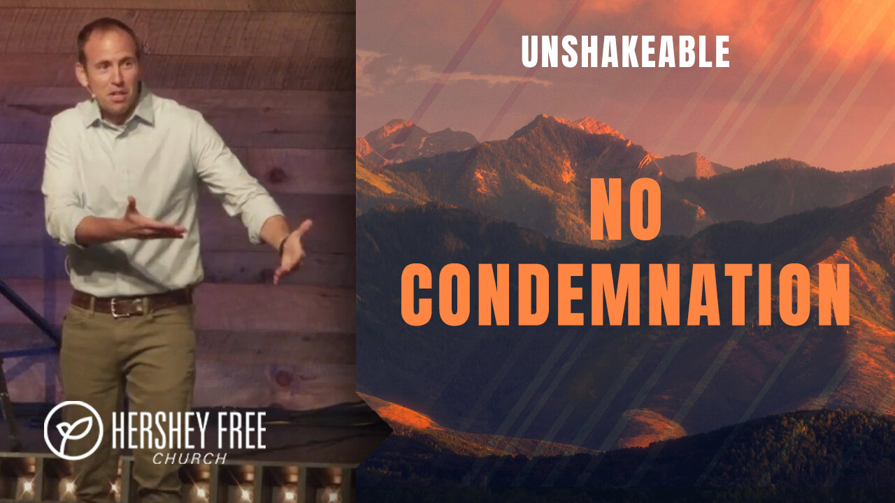 No Condemnation | Hershey Free Church