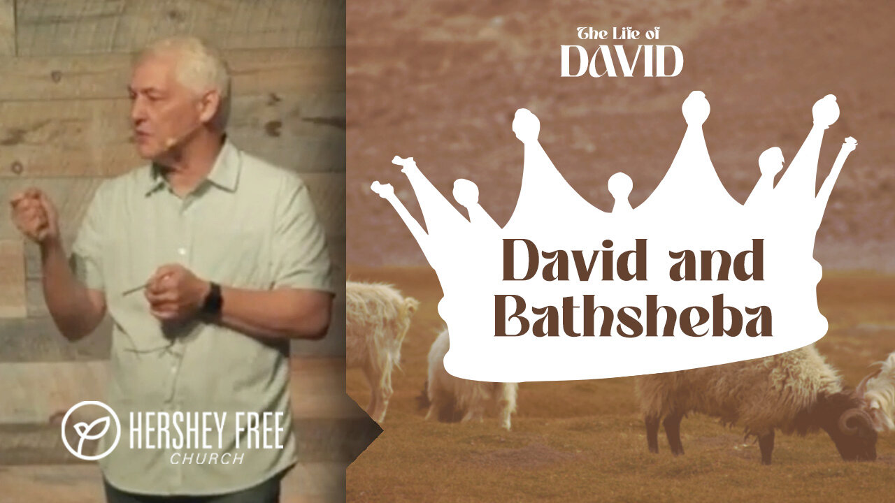 David and Bathsheba (and Uriah!) | Hershey Free Church