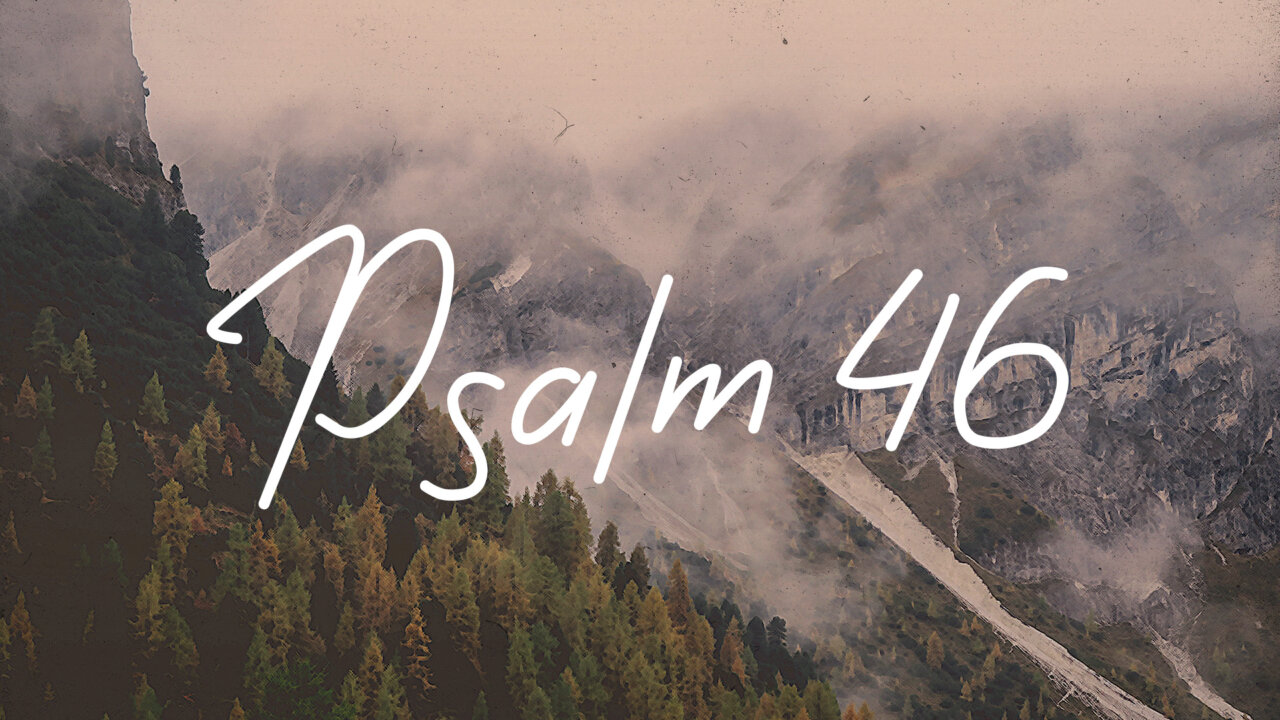 Psalm 46 | Calvary Chapel Longview