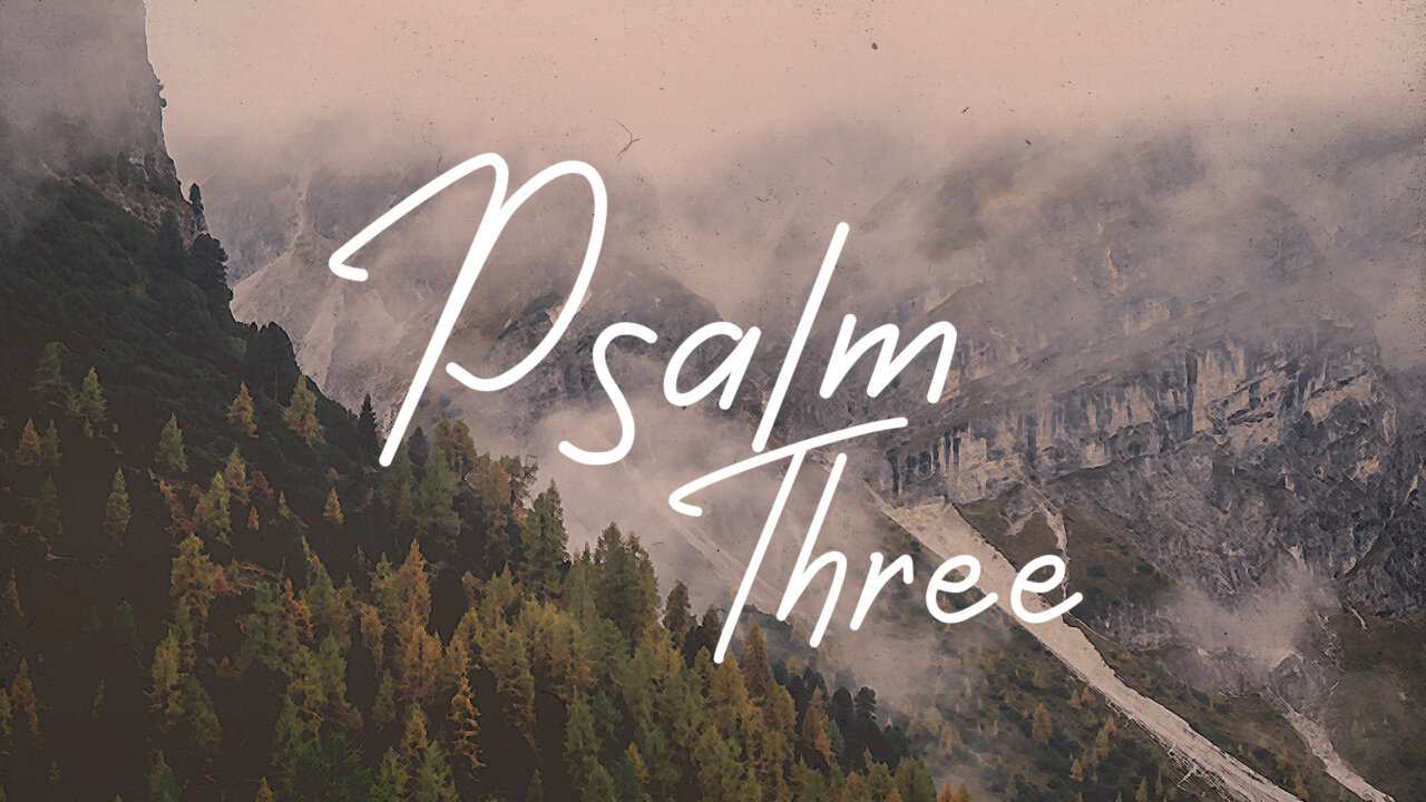 Psalm Three | Calvary Chapel Longview