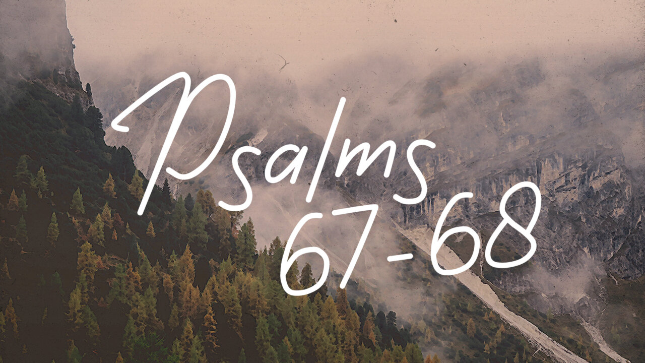 Psalms 67-68 | Calvary Chapel Longview