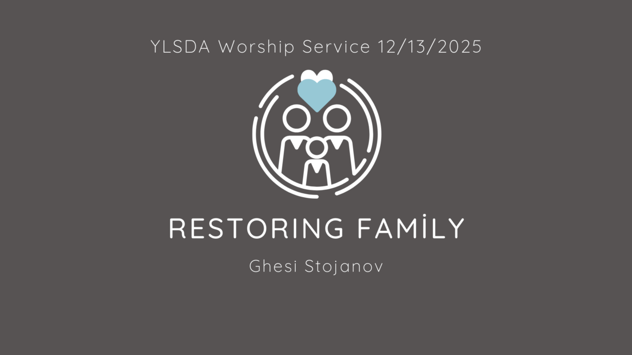 Restoring Family | Yorba Linda SDA