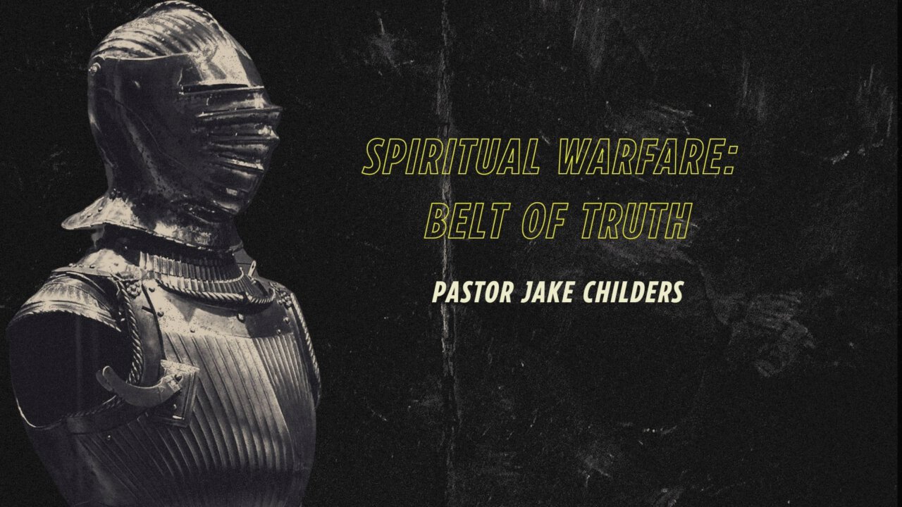 Spiritual Warfare: Belt of Truth | Grace Lutheran Church, Knoxville ...
