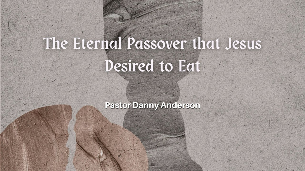 The Eternal Passover That Jesus Desired to Eat | Grace Lutheran Church ...