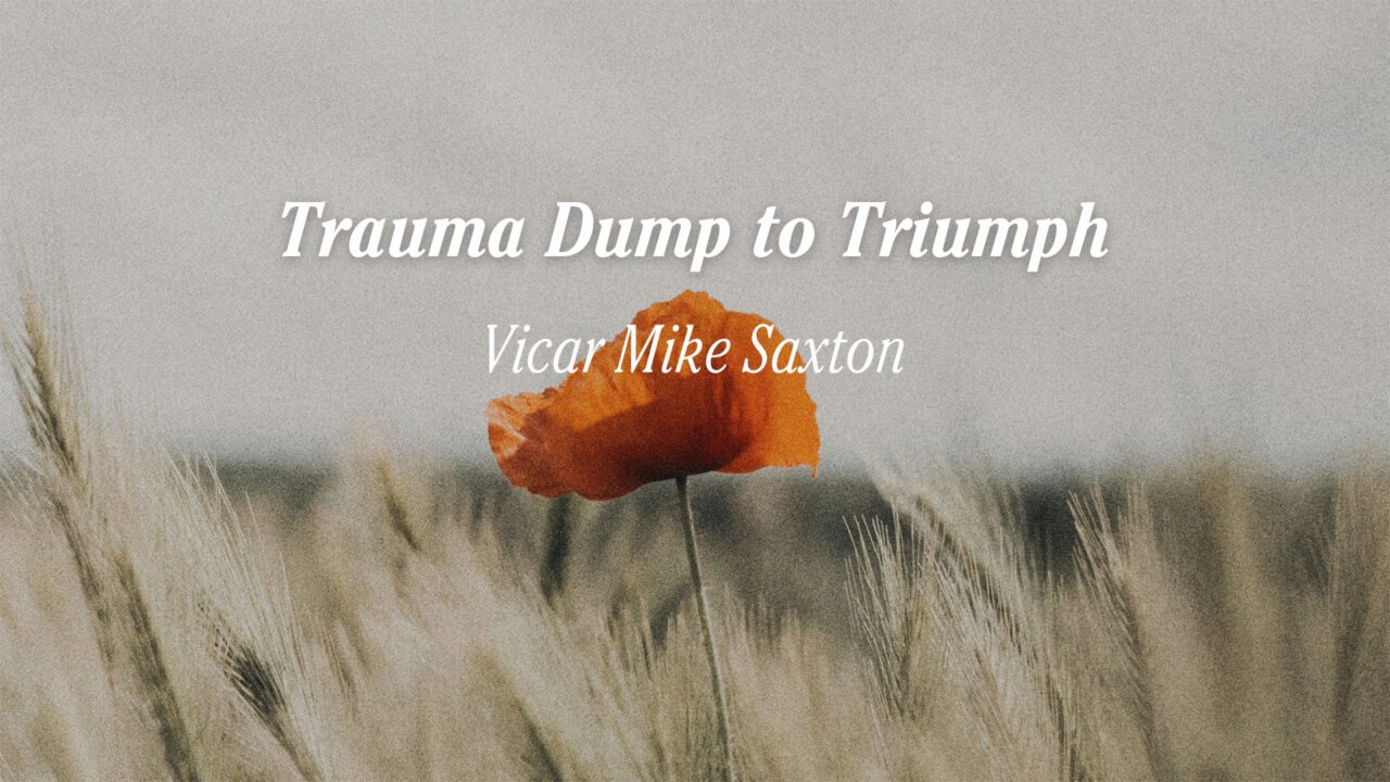 Trauma Dump to Triumph | Grace Lutheran Church, Knoxville Tennessee