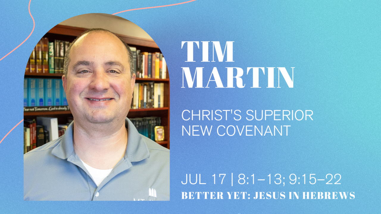 Christ's Superior New Covenant | Mt. Juliet Church of Christ