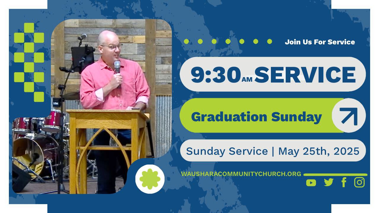 Graduation Sunday 2025 | Waushara Community Church