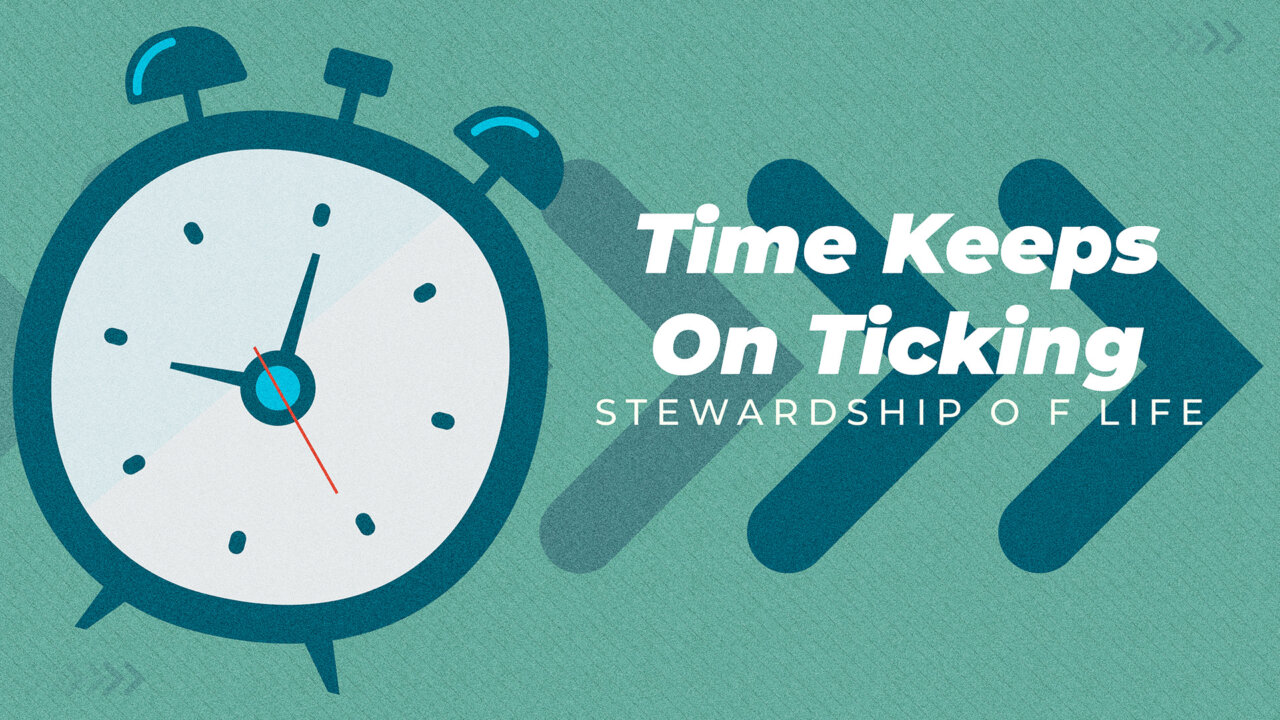 Time Keeps On Ticking | Oxford Baptist Church