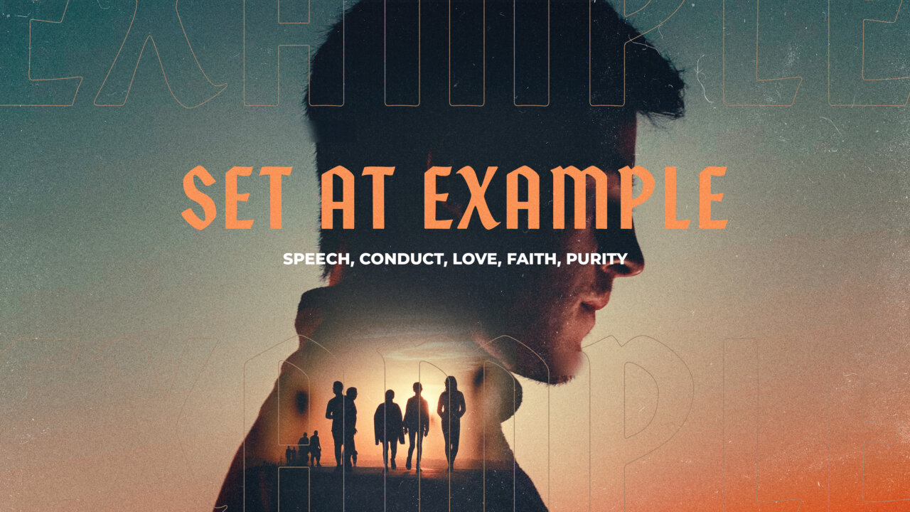 Set An Example | Part 1 | Oxford Baptist Church