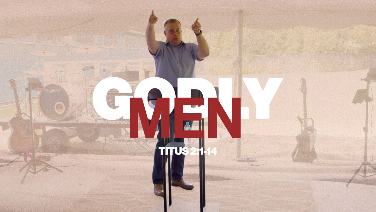 Godly Men | Oxford Baptist Church