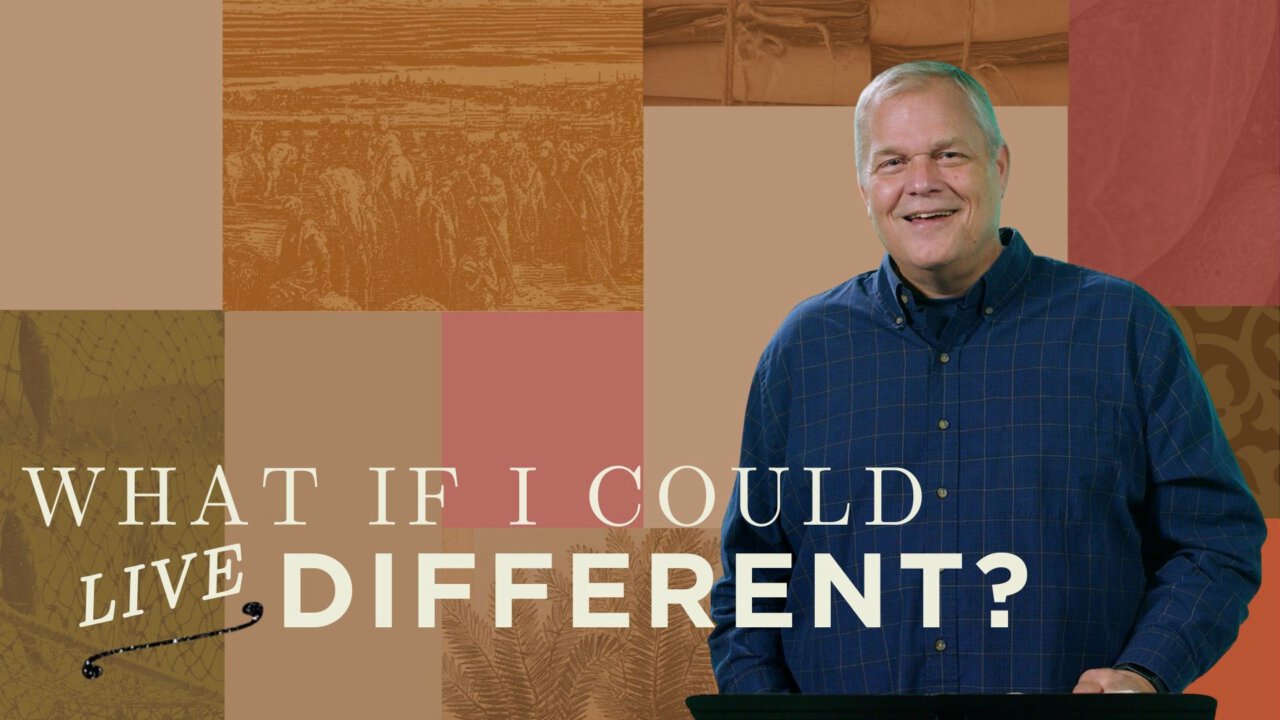 What If I Could Live Different? | Calvary Church