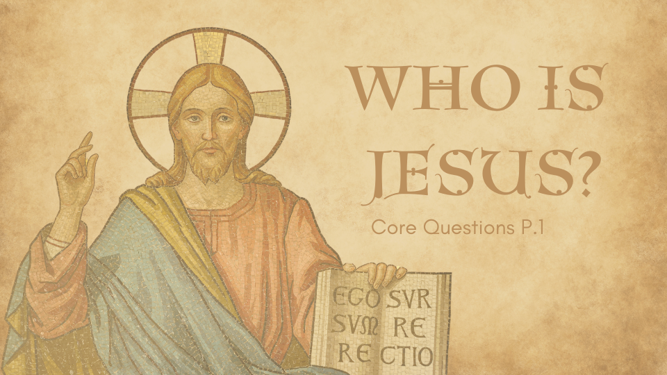 Who is Jesus? | Core Questions P.1 | C3 Church