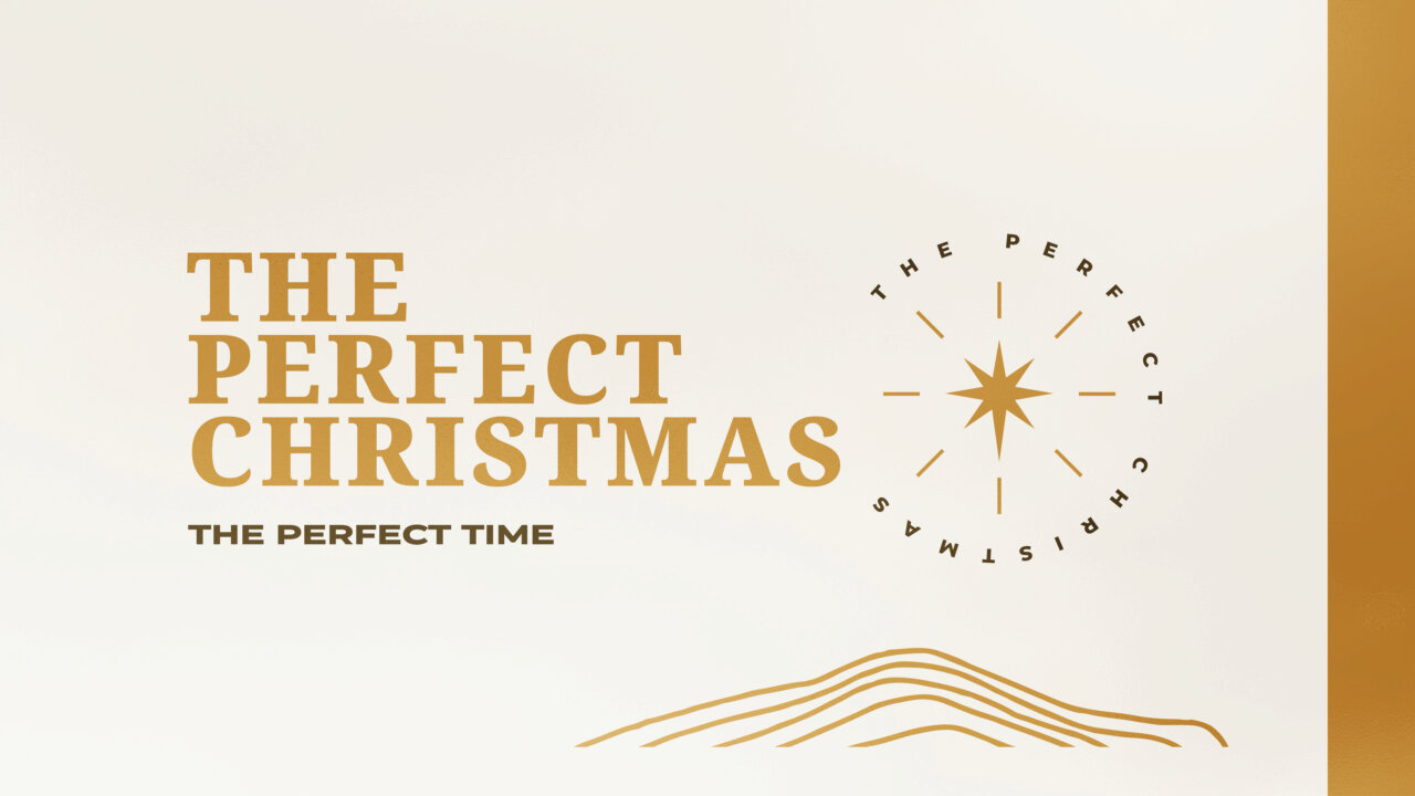 The Perfect Time | Brant Community Church
