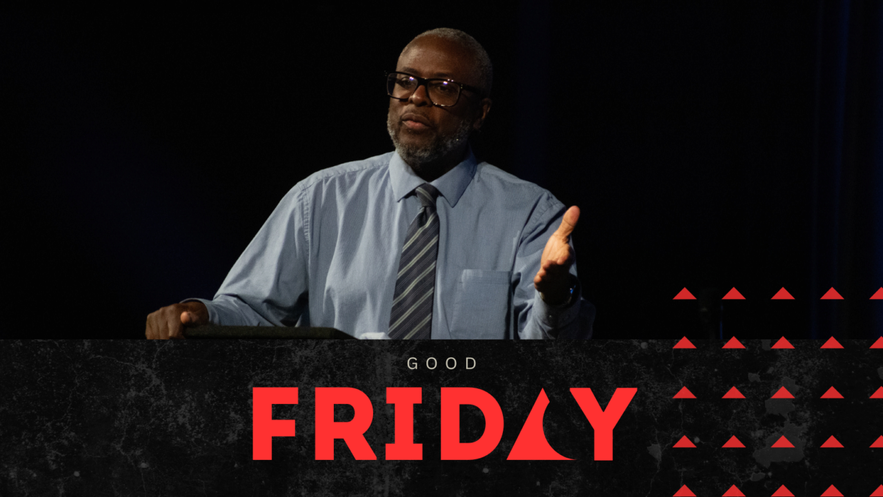 Good Friday | Fellowship Missionary Church