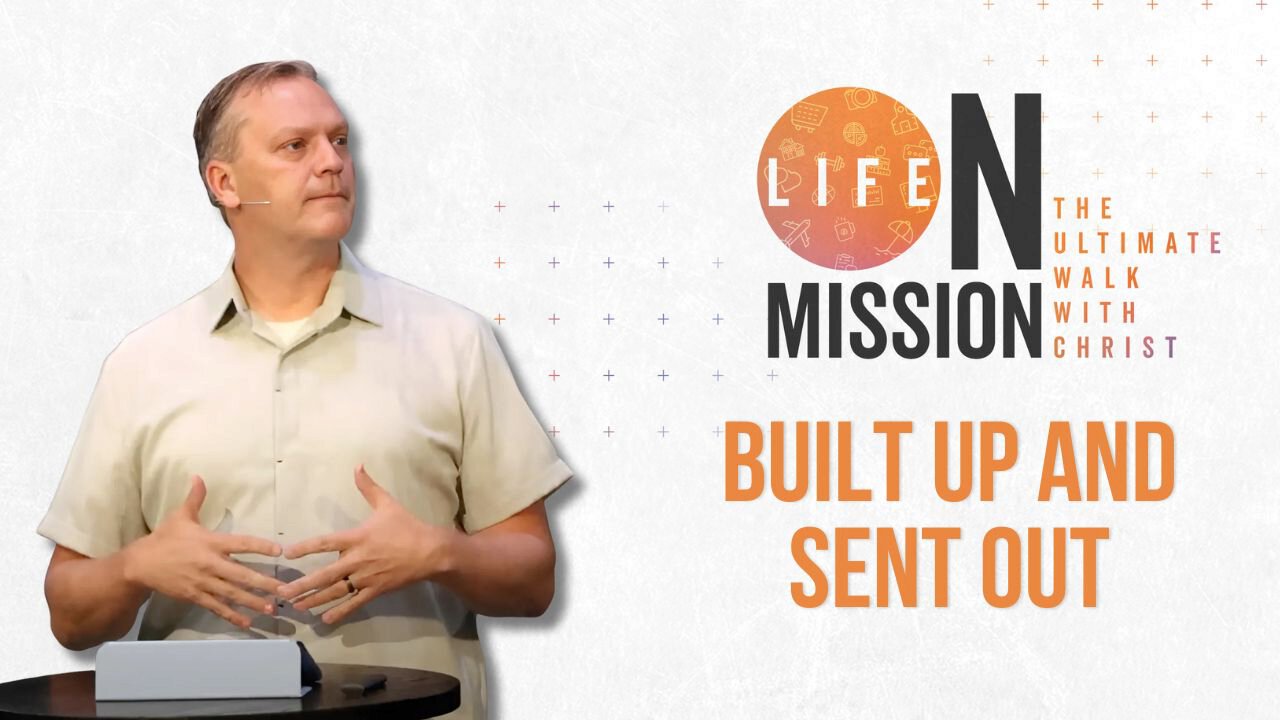 Built Up and Sent Out | Leavenworth Nazarene Church