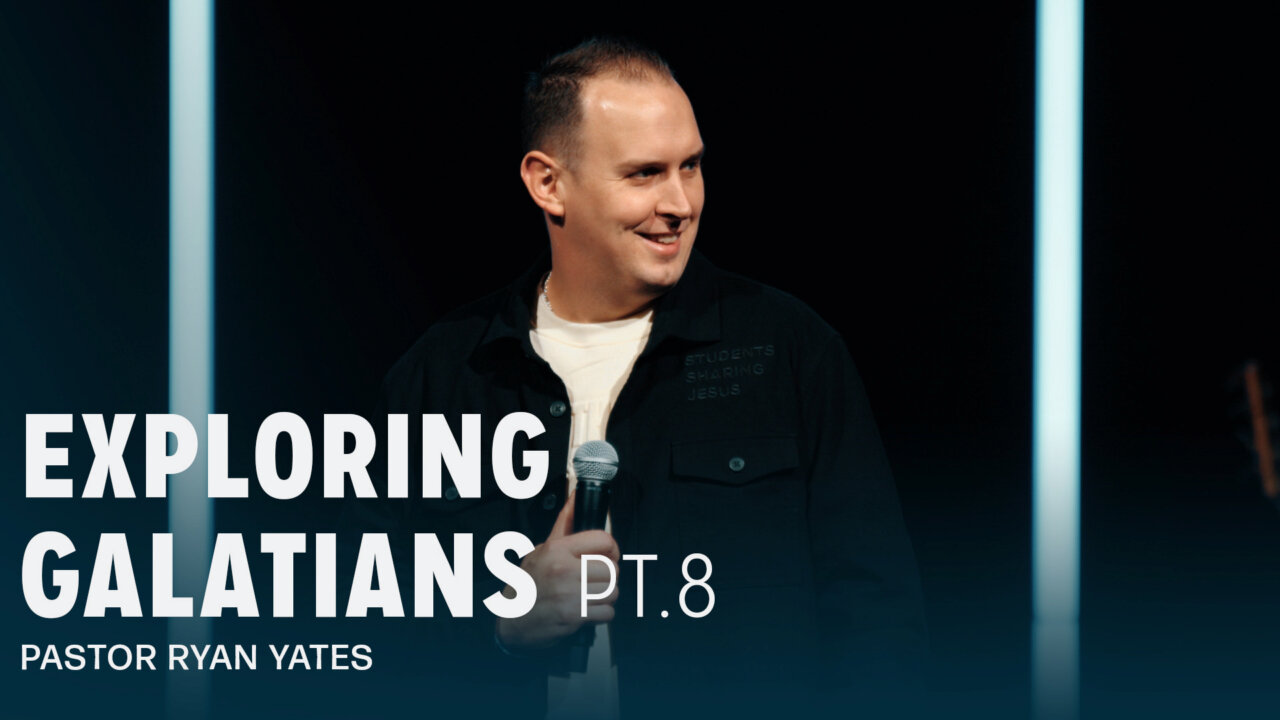 Exploring Galatians | Part 8 | Pastor Ryan Yates | Indianola First