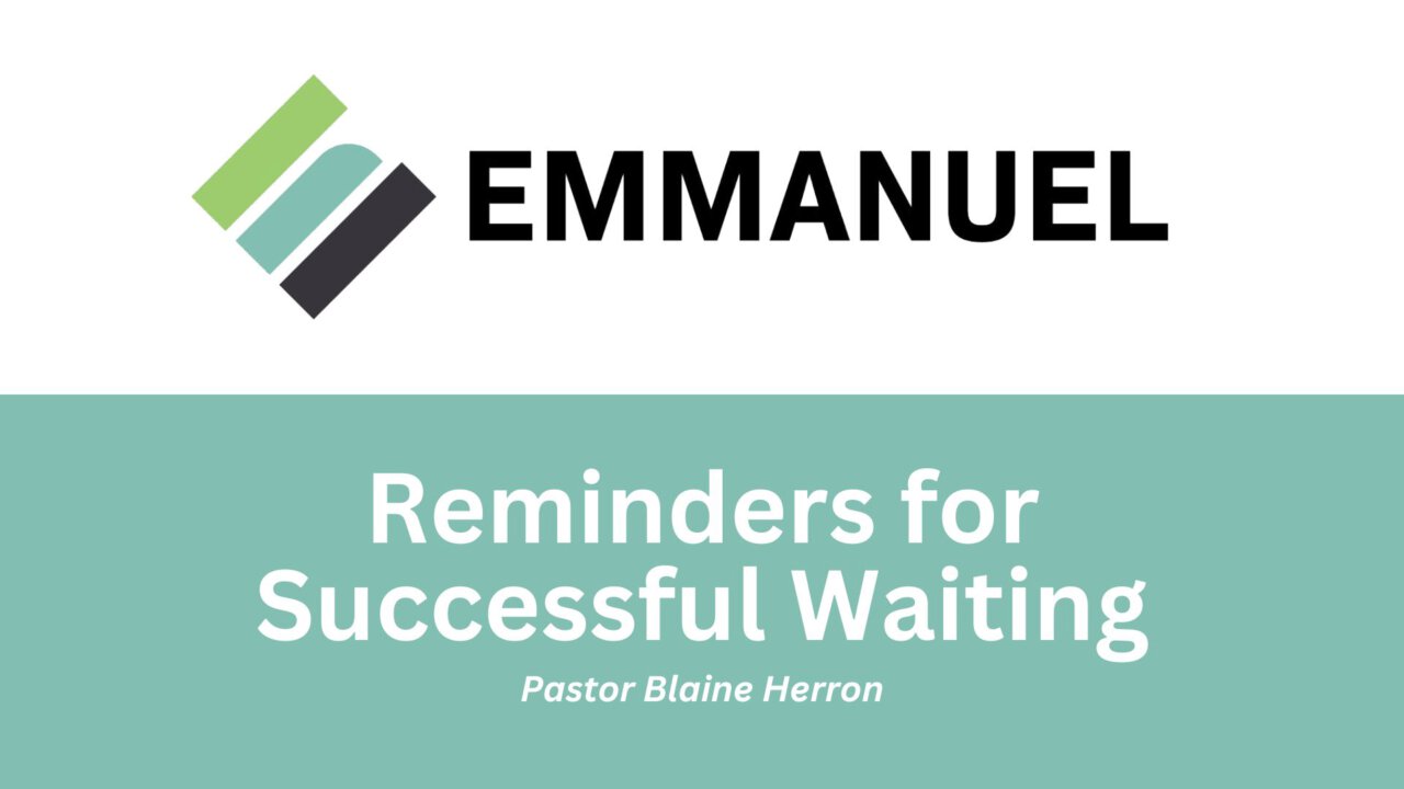 Reminders for Successful Waiting | Emmanuel Foursquare Church