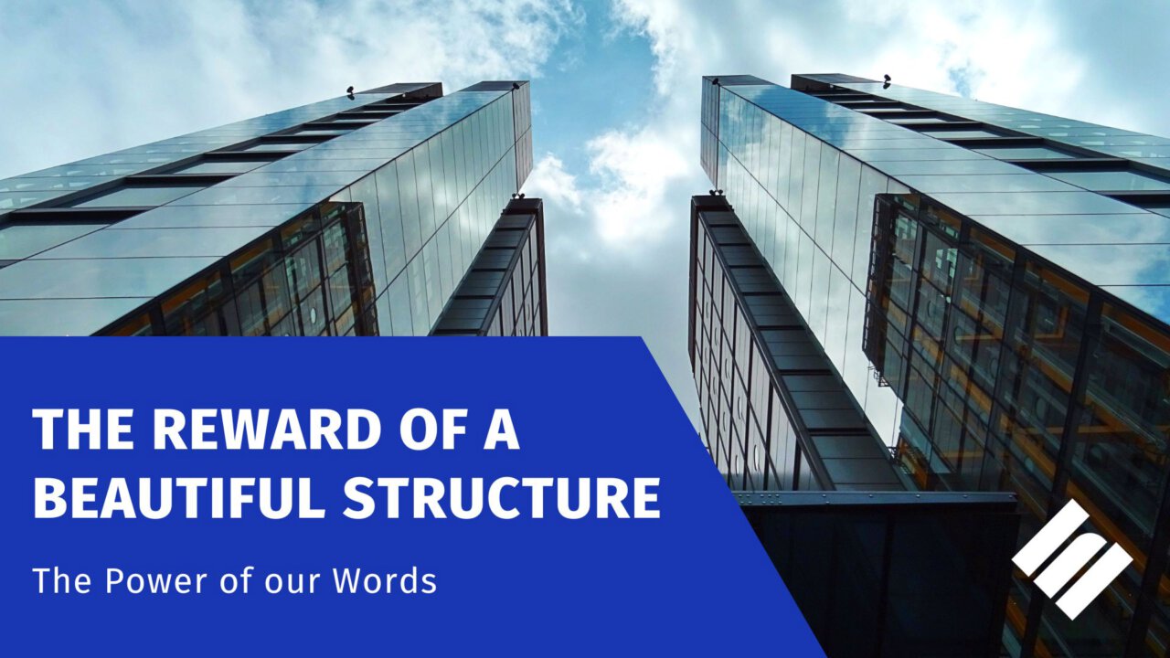 The Reward of a Beautiful Structure: The Power of our Words (Part 3) | Emmanuel Foursquare Church