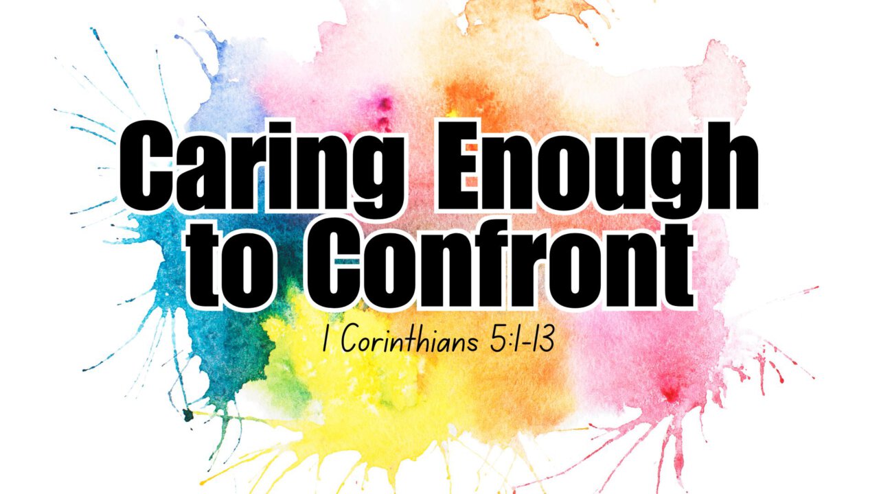 Caring Enough to Confront | West Portal Church