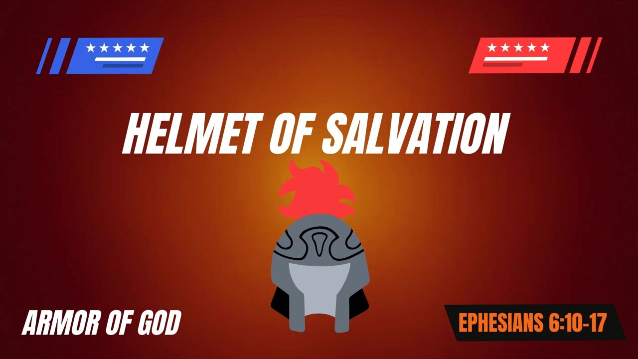 Helmet of Salvation (Armor of God) | Legacy Church