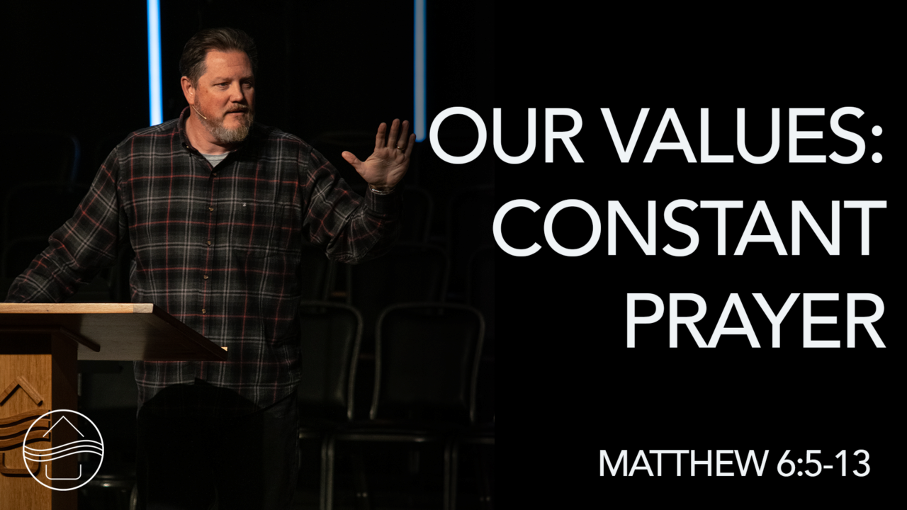Our Values: Constant Prayer | Hopewell Baptist Church