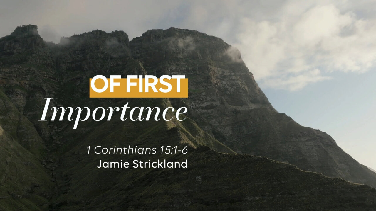 Of First Importance | West Highland Baptist Church