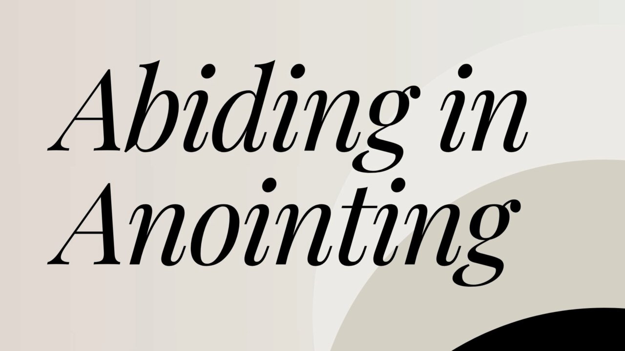 Abiding in Anointing | Scott Poirier | Christian Life Church