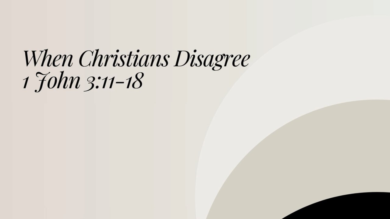 When Christians Disagree | Scott Poirier | Christian Life Church