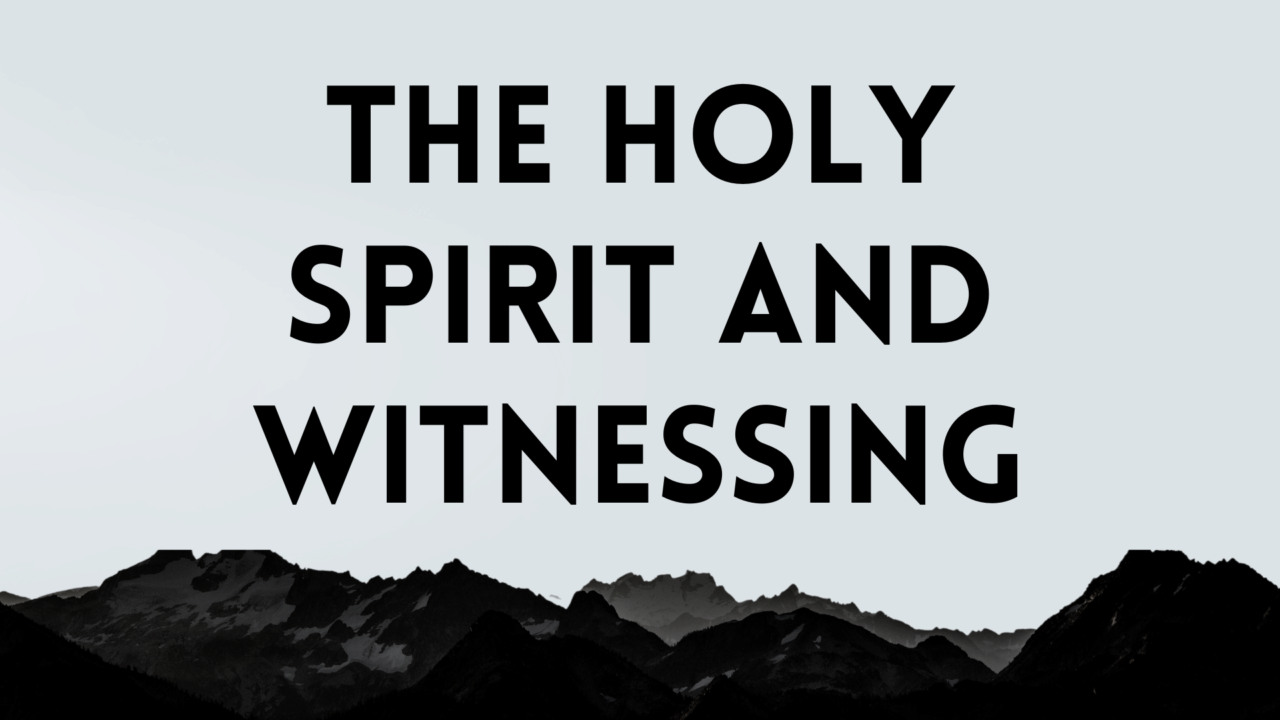 The Holy Spirit and Witnessing | Christian Life Church