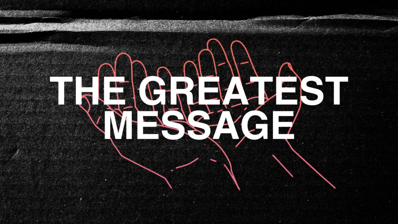 The Greatest Message | Jim Poirier | Christian Life Church