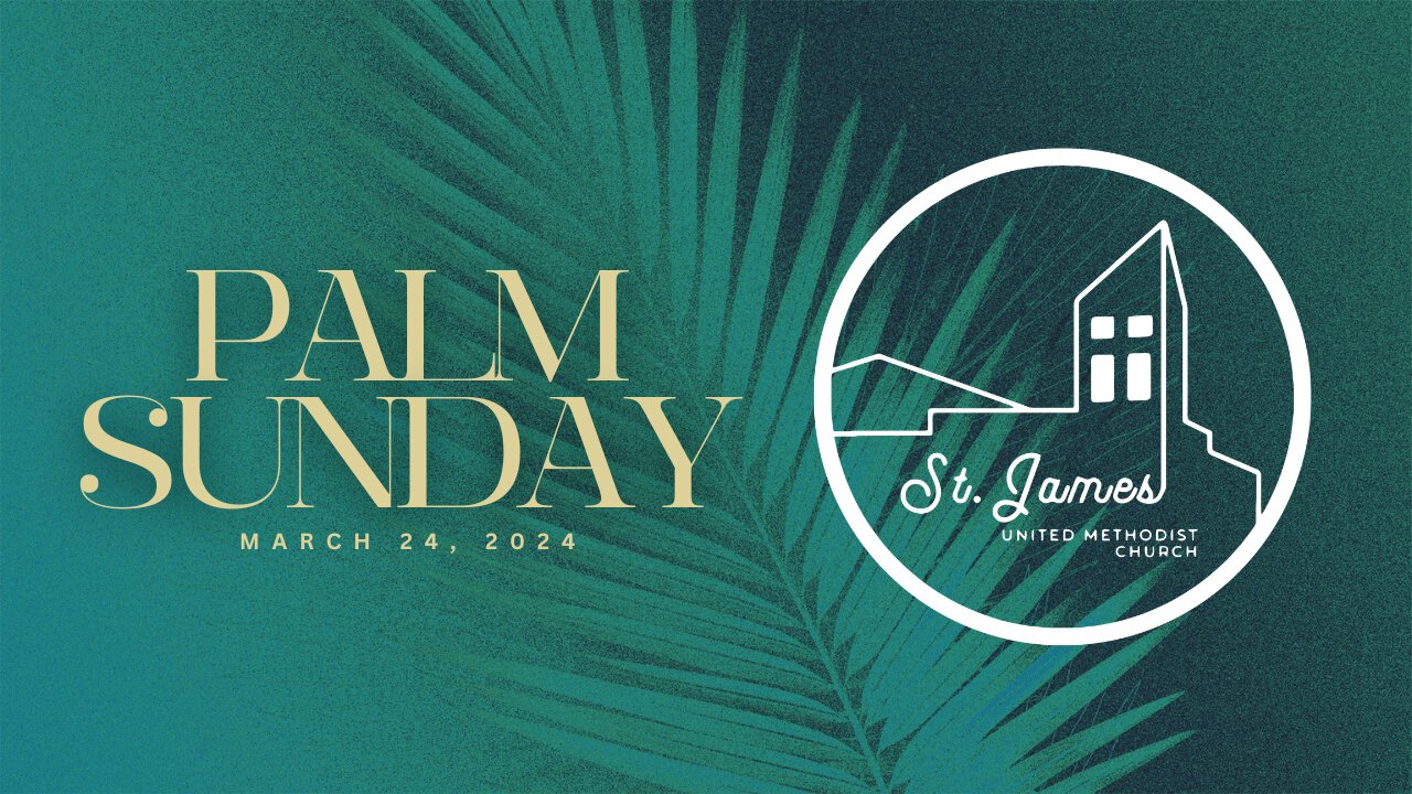 Palm Sunday | St. James United Methodist Church